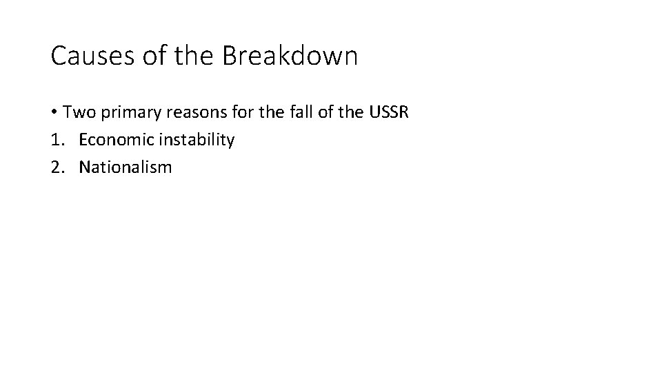 Breakdown of the USSREnd of the Cold War