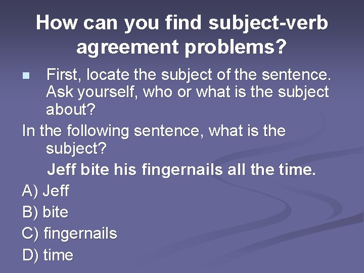 Problems with SubjectVerb Agreement When Subjects and Verbs