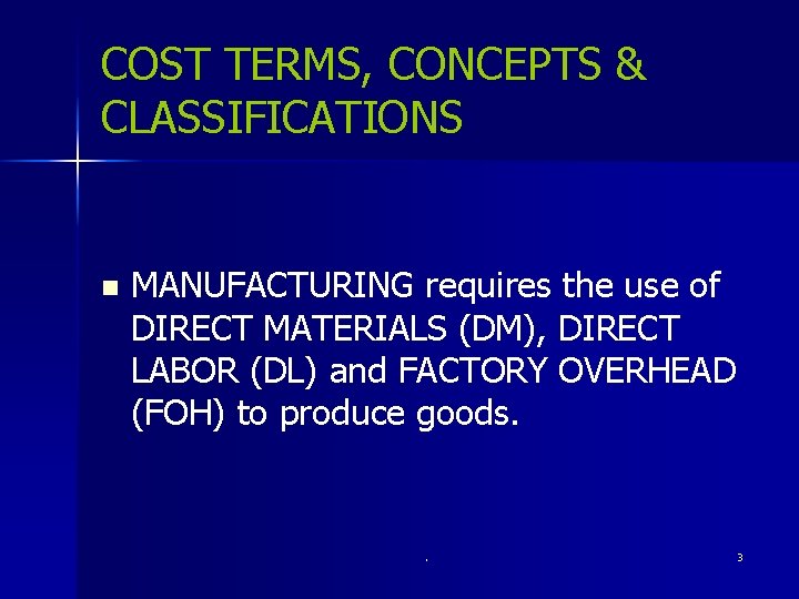 COST TERMS CONCEPTS CLASSIFICATIONS q CHAPTER LEARNING OBJECTIVES