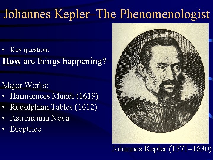 Tycho Brahe The Data Taker Key question Where