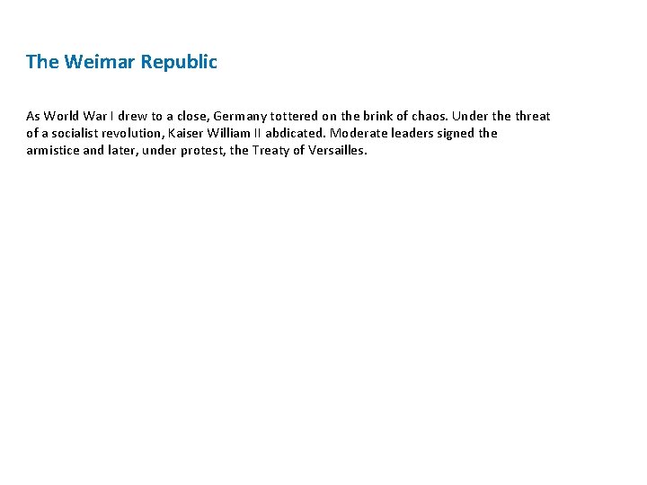 The Rise of Nazi Germany The Weimar Republic