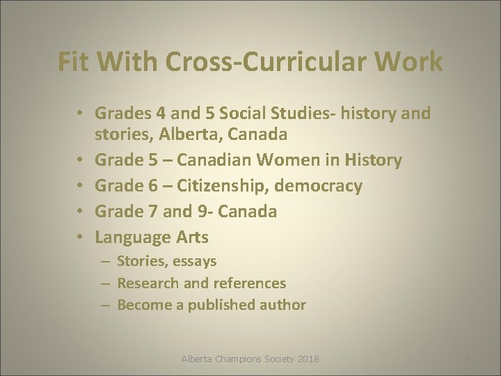 BRINGING ALBERTA HISTORY TO LIFE Grades 4 to