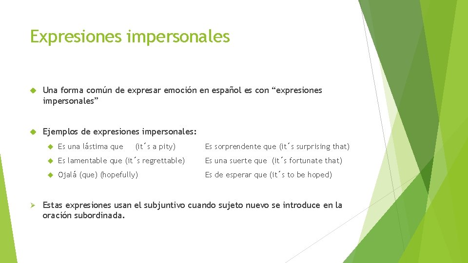 El subjuntivo y las emociones Ojal que llueva