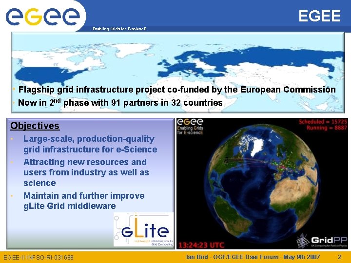 Enabling Grids for Escienc E The EGEE Production