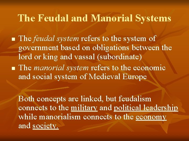 Medieval Life A brief look at life in