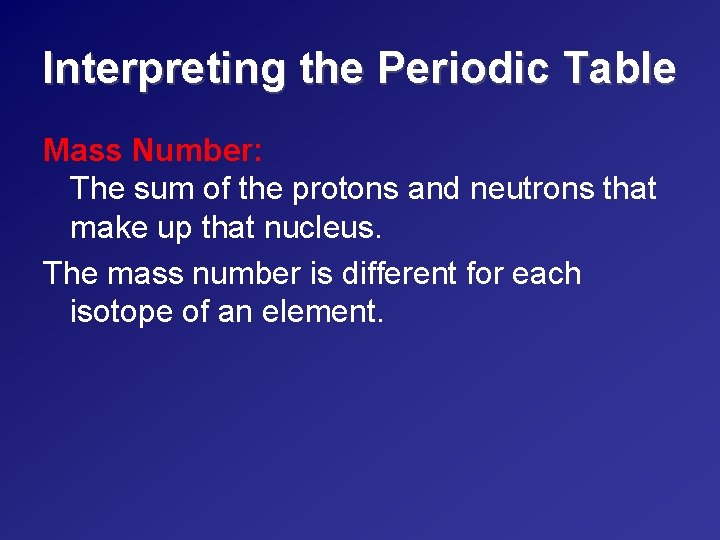 The Periodic Table Describing the Periodic Table The