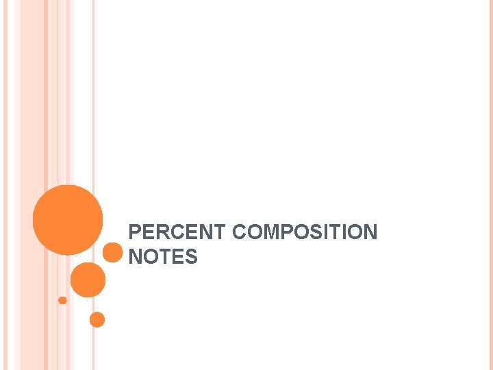 PERCENT COMPOSITION OF GUM LAB Objective Today I