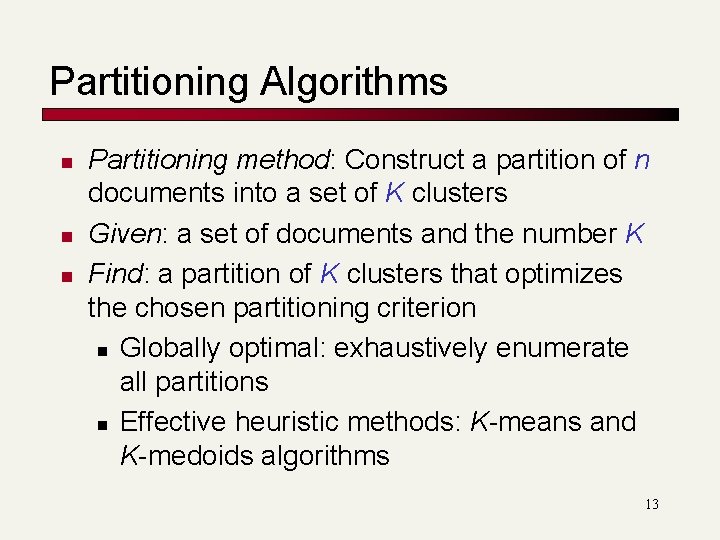 Flat Clustering Adapted from Slides by Prabhakar Raghavan
