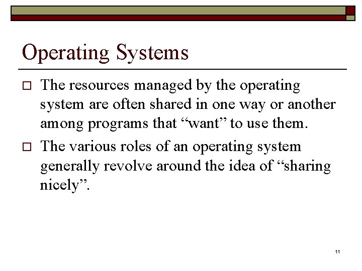 Chapter 10 Operating Systems BUT FIRST 2 Batch