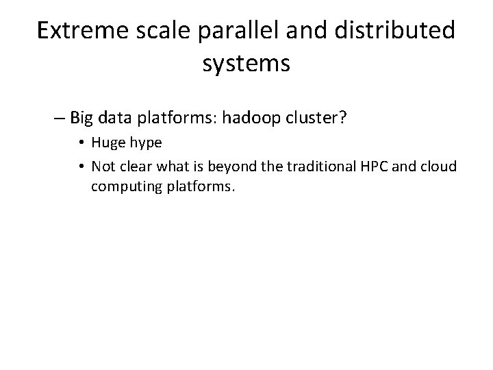 Extreme scale parallel and distributed systems High performance