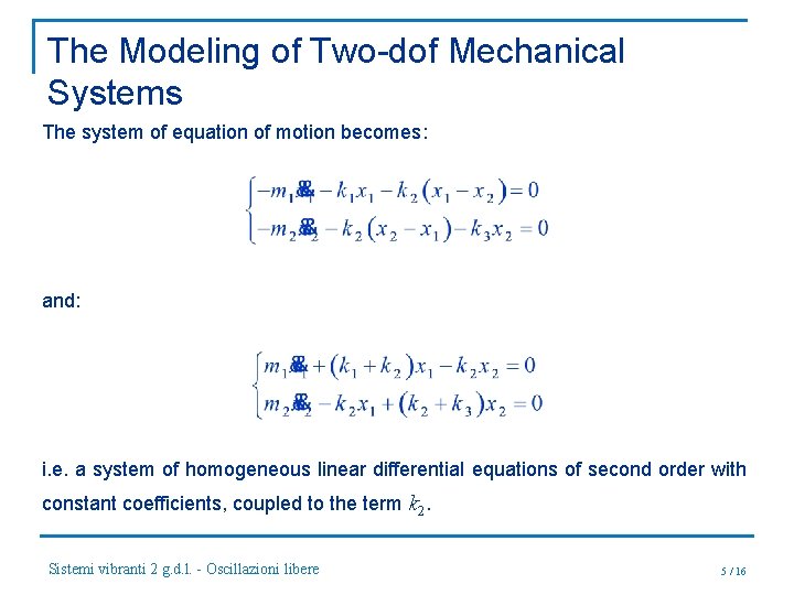 The Modeling of Twodof Mechanical Systems Free vibrations