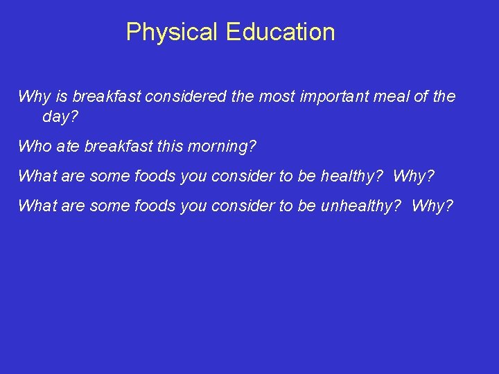 Physical Education Why is breakfast considered the most