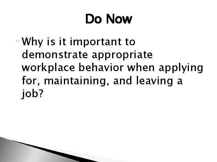 Appropriate Business Behavior in the Workplace Getting and