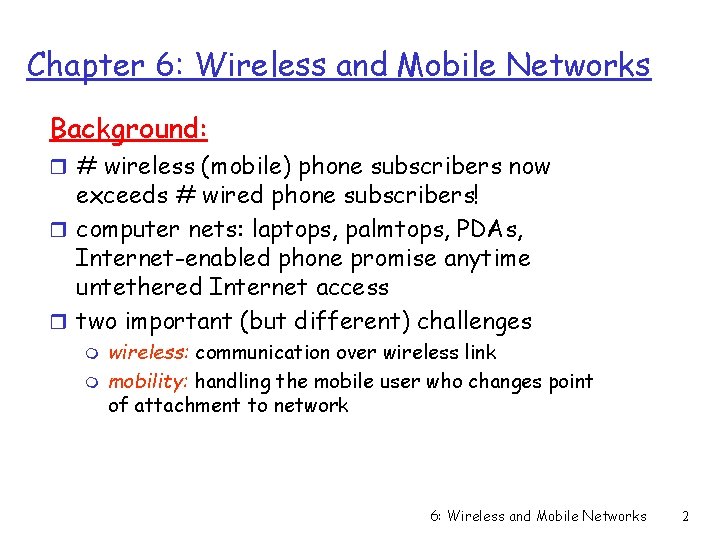 Chapter 6 Wireless and Mobile Networks A note