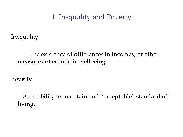 7 Income Redistribution Outline 1 2 3 4