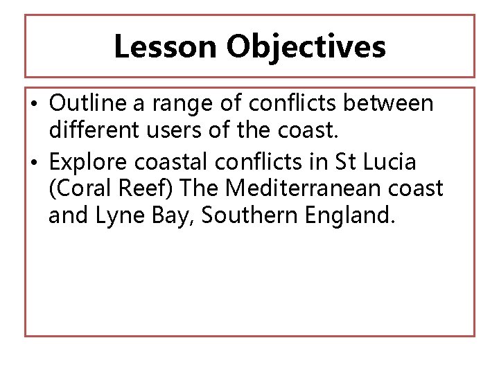 Key Idea 2 7 Coastal conflicts between users