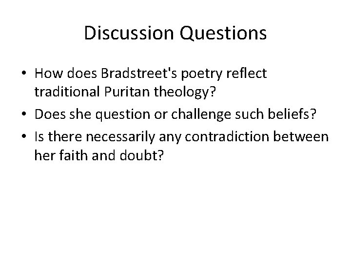 Anne Bradstreet Born 1612 died 1672 First poet