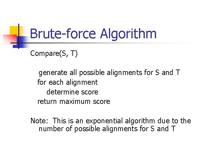 Sequence Alignment Bioinformatics Sequence Comparison n n Problem