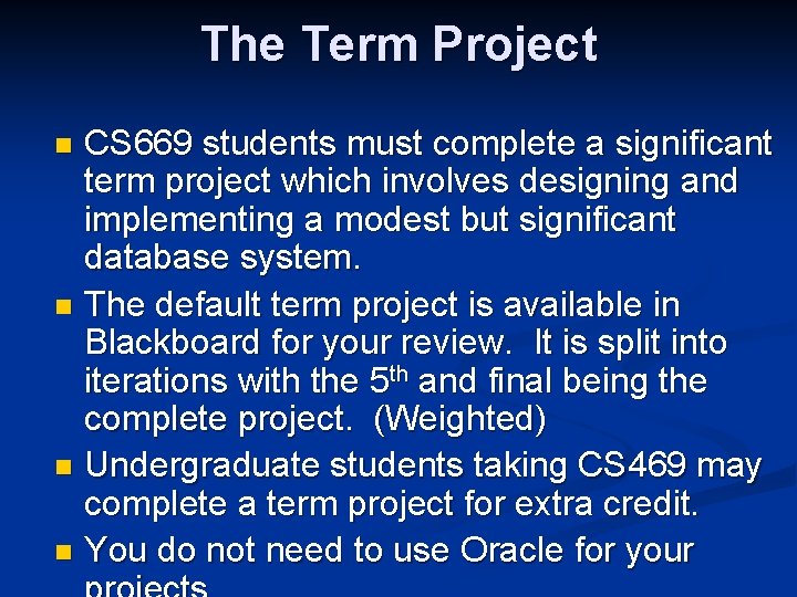 CS 469 Introduction to Database Design and Implementation