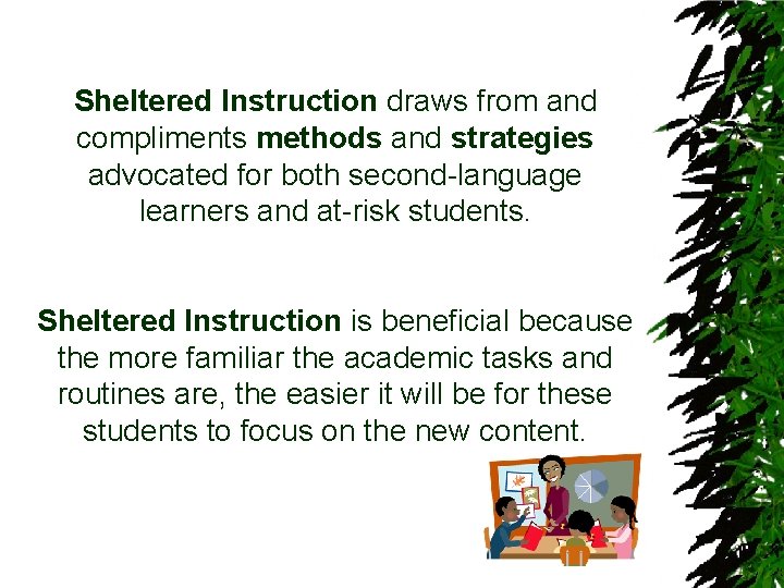 An Introduction to Sheltered Instruction Presented by Andrea