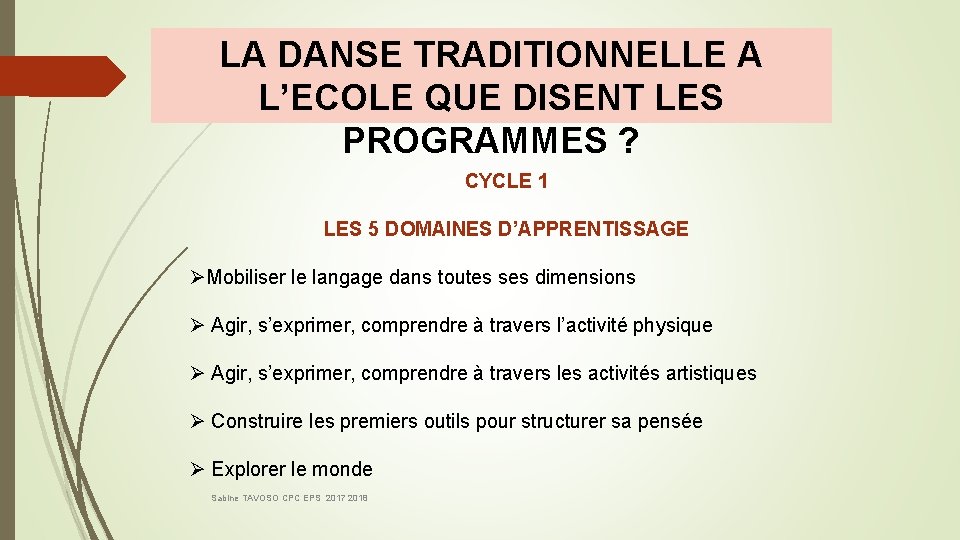 DANSES TRADITIONNELLES CYCLE 1 et CYCLE 2 Sabine