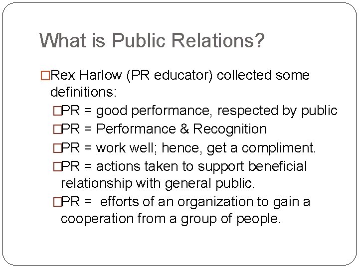 INTRODUCTION TO PUBLIC RELATIONS Definitions Roles and Functions