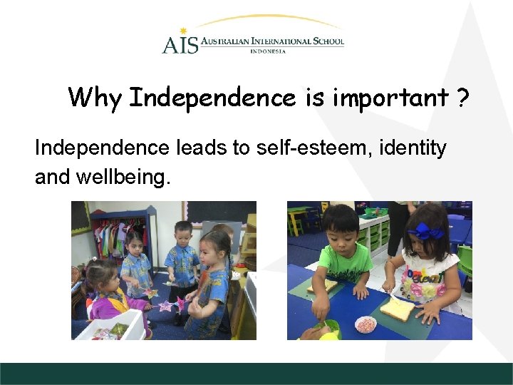 Building Independence in Preschool What is Independence Learning