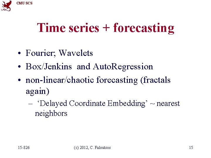 CMU SCS 15 826 Multimedia Databases and Data