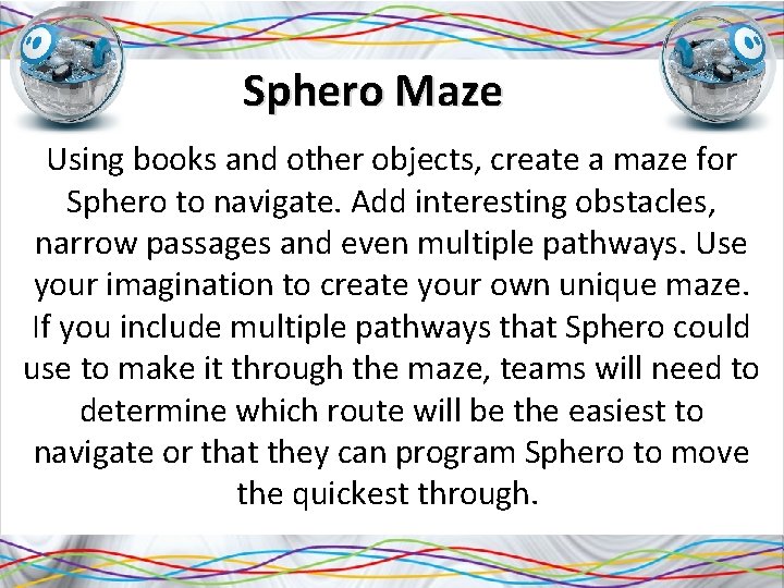 Objective of the lesson Program your Sphero to