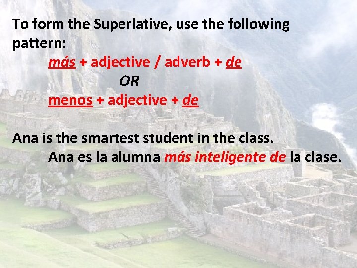 Los Superlativos Remember that Comparatives compare the quality