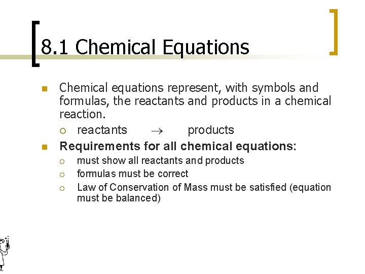Chapter 8 Balancing Chemical Equations 8 1 Chemical