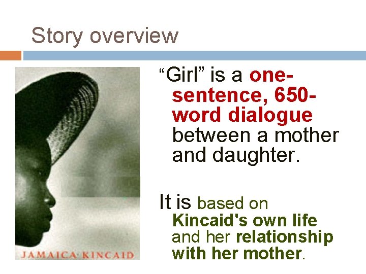 GIRL BY JAMAICA KINCAID Class Notes Jamaica Kincaid