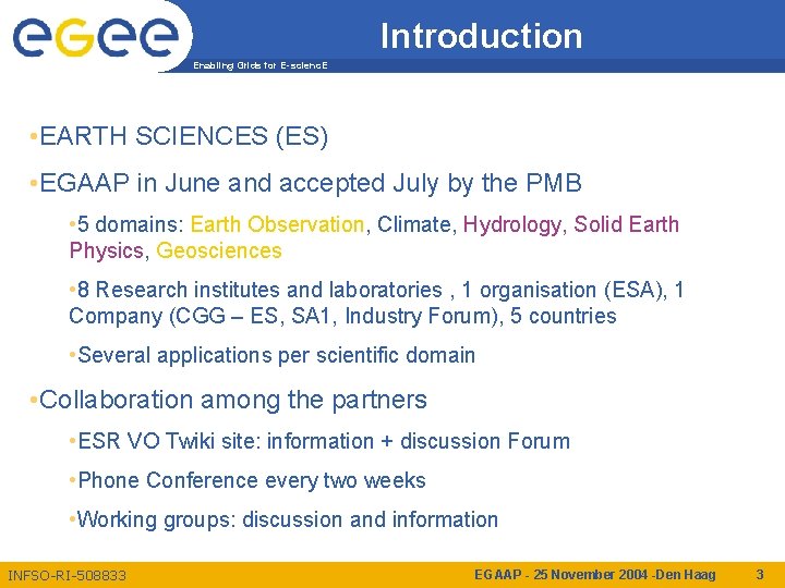 Enabling Grids for Escienc E Earth Sciences Monique