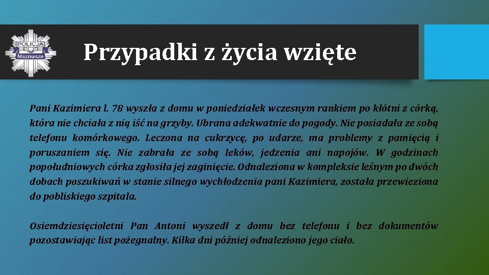 Wyszed z domu i nie powrci ZAGINICIA OSB