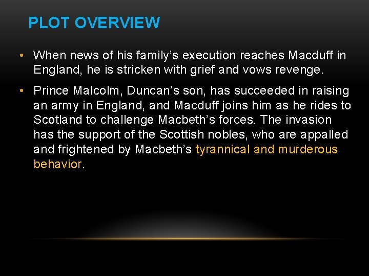 MACBETH SUMMARY INTRODUCTION PLOT OVERVIEW The play begins