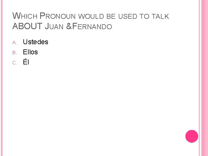 THE VERB SER Chapter 1 Part II Grammar
