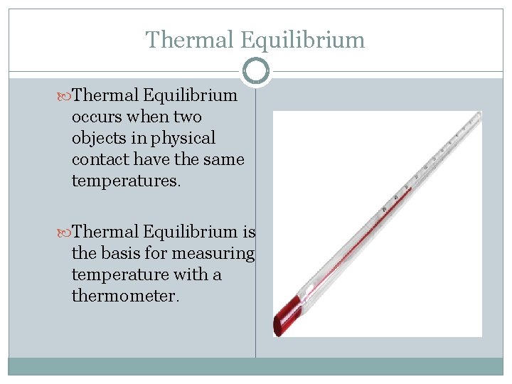 Heat CHAPTER 10 1 TEMPERATURE AND THERMAL EQUILIBRIUM