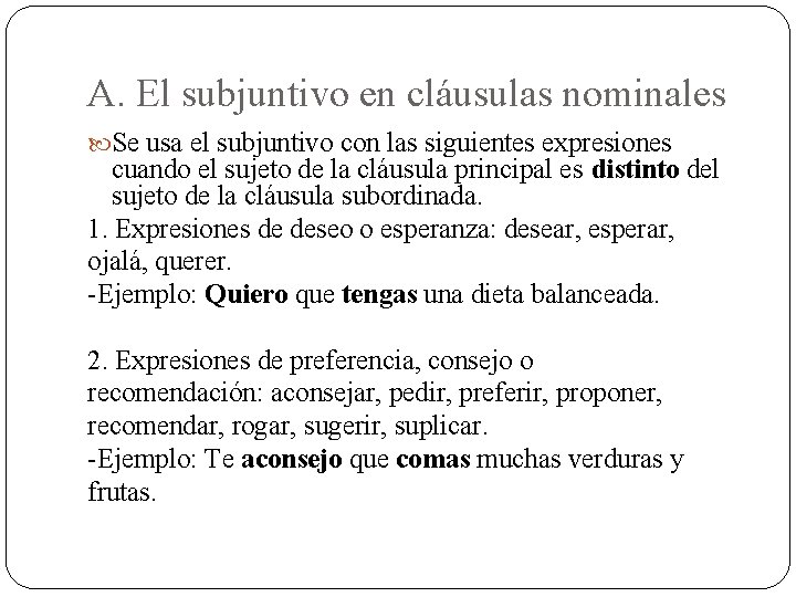 El subjuntivo y sus usos Los usos del