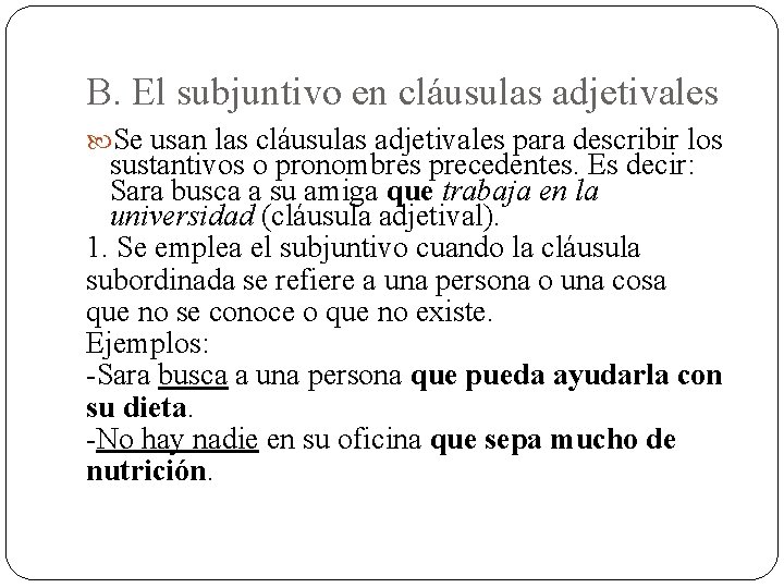 El subjuntivo y sus usos Los usos del