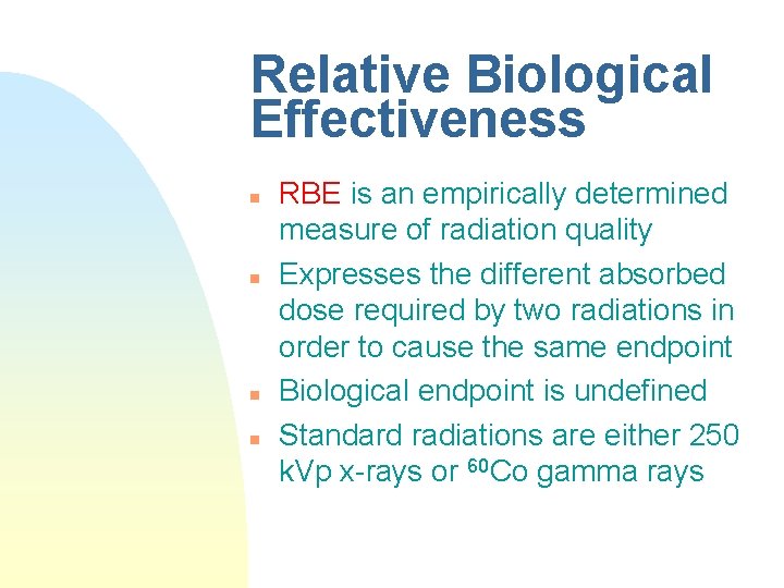 Biological Effects of Ionizing Radiation Prof Hamby Objectives