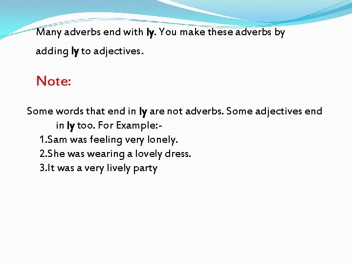 Adverbs In the parts of speech adverb plays