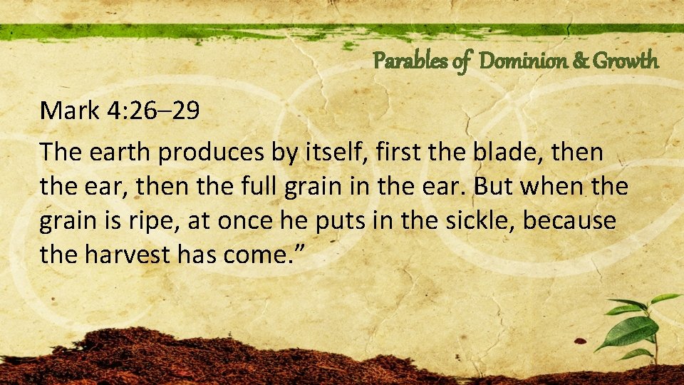 Parables of Dominion Growth Mark 4 26 34