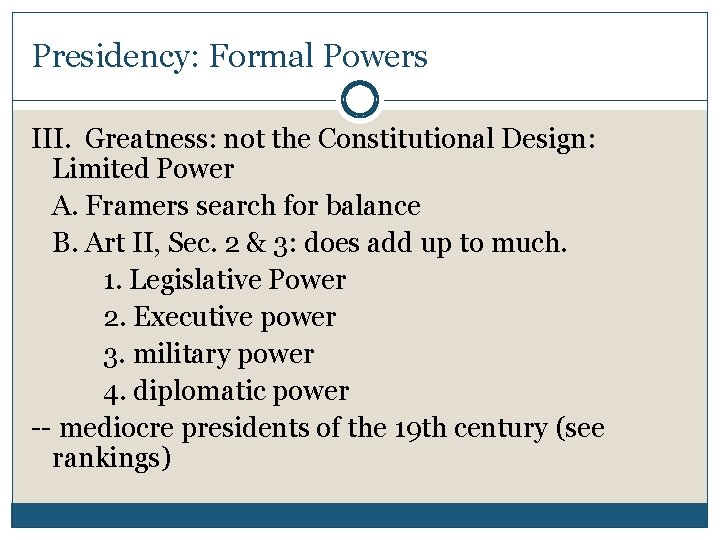 Presidency Objectives Current Context Our goals in studying