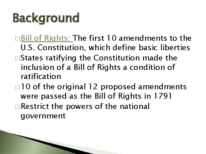 Amendments Bill of Rights Background Bill of Rights