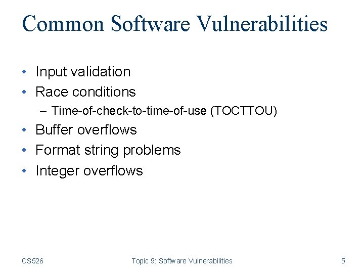 Information Security CS 526 Topic 9 Software Vulnerabilities