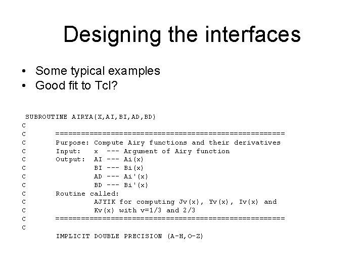 Wrapping Fortran libraries Arjen Markus June 2010 Wrapping