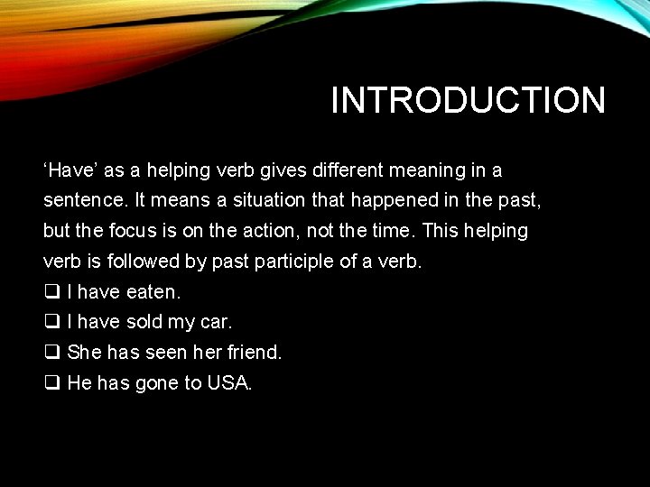 HAVE as VERB HELPING VERB INTRODUCTION HAVE is