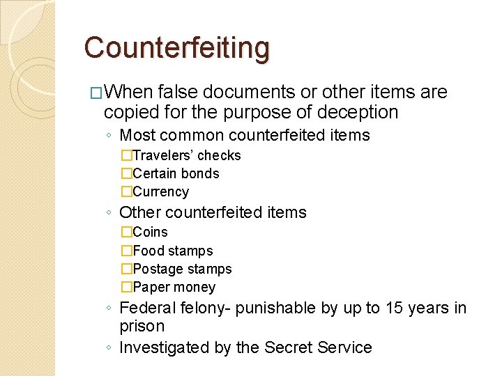Handwriting Analysis Forgery Counterfeiting Chapter 10 Objectives Describe