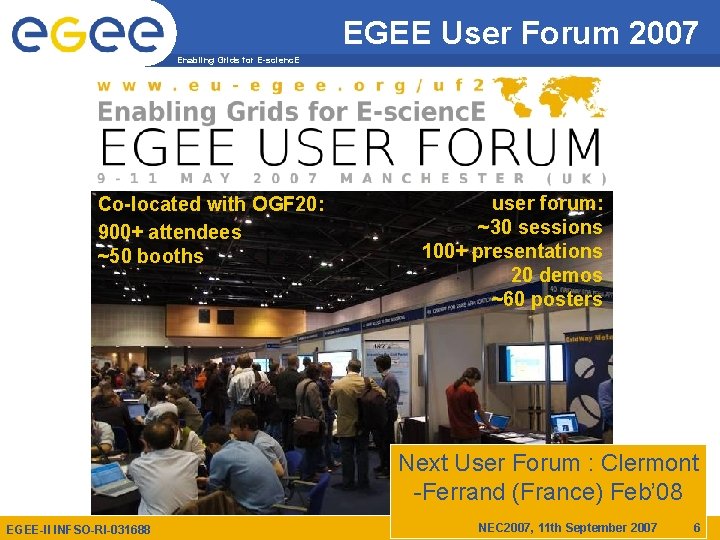 Enabling Grids for Escienc E The EGEE eInfrastructure