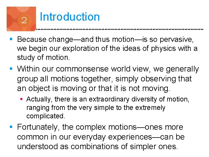 Describing Motion Introduction A property common to everything